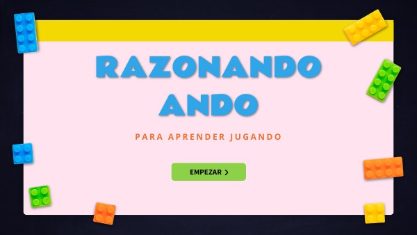 RAZONANDO ANDO. Para aprender jugando