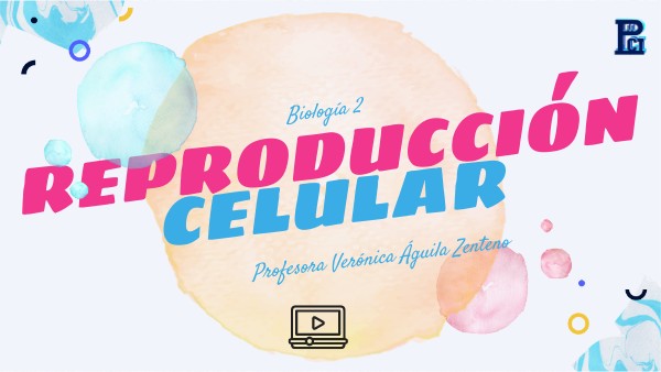 Reproducción celular | Genially