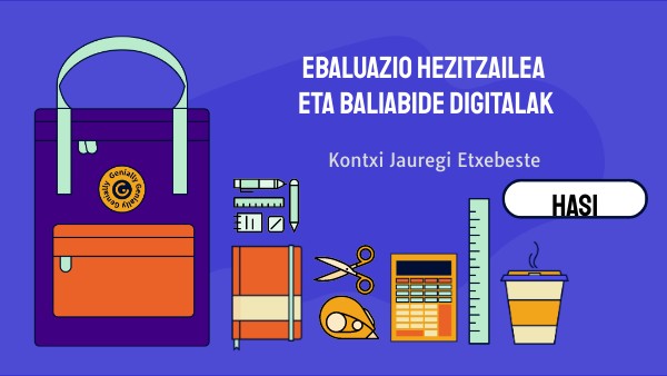 EBALUAZIO HEZITZAILEA B1 UBIDEA DIGITALIZAZIOA | Genially