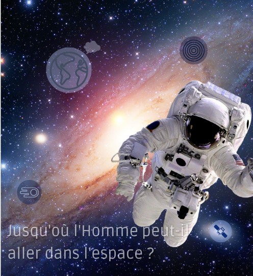 E jusqu'ou l'homme peut-il aller dans l'espace | Genially