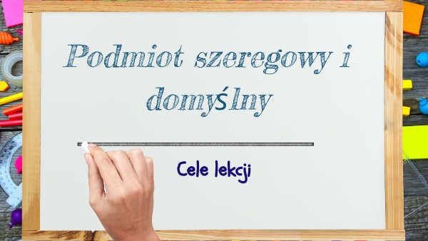 Podmiot szeregowy i domyślny | Genially