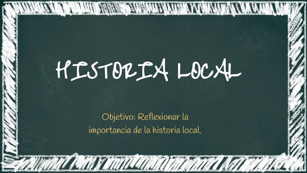 historia local | Genially