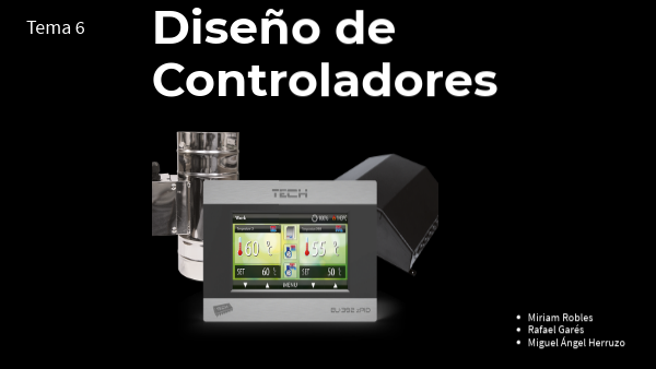 Tema 6. Diseño de Controladores | Genially