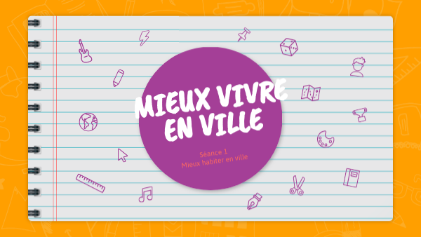 2. Mieux vivre la ville séance 1