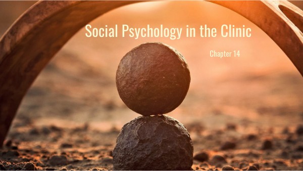 Chapter 14 Social Psychology in the Clinic | Genially