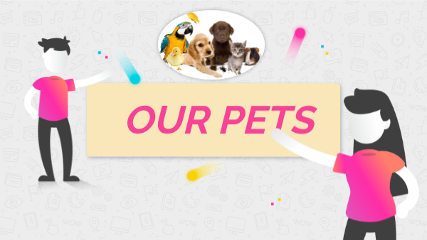 Our Pets | Genially