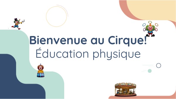 Bienvenue au cirque: éducation physique à distance | Genially