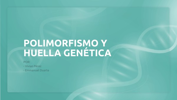 POLIMORFISMO Y HUELLA GENÉTICA | Genially