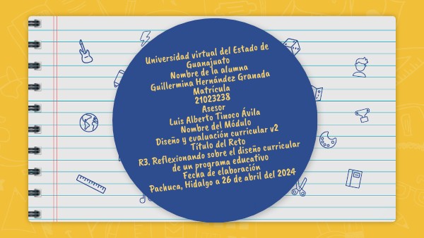 R3. Reflexionando sobre el Diseño curricular de un programa educativo | Genially