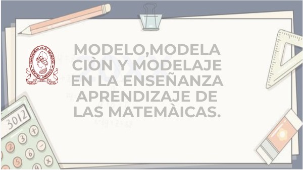 MODELACION EN MATEMÀTICA | Genially