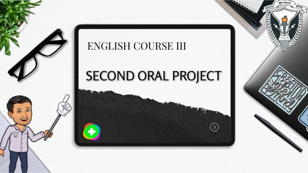 ORAL PROJECT - LEVEL III - SECOND BIMONTHLY