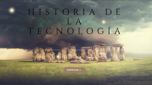 HISTORIA DE LA TECNOLOGÍA