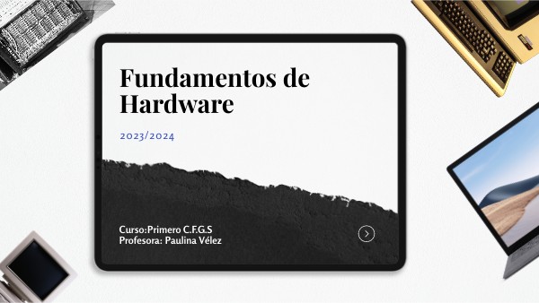 PRESENTACIÓN DEL MÓDULO:FUNDAMENTOS DE HARDWARE | Genially