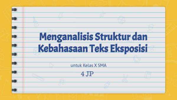 STRUKTUR DAN KEBAHASAAN TEKS EKSPOSISI