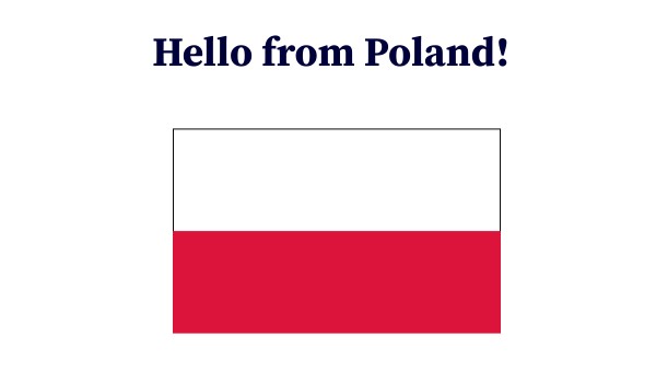 Hello from Poland!