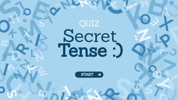 SECRET TENSE :) | Genially