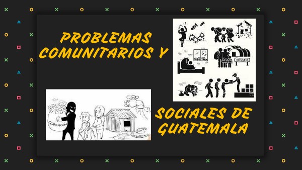 Problemas comunitarios y sociales | Genially
