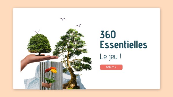 360 ESSENTIELLES | Genially