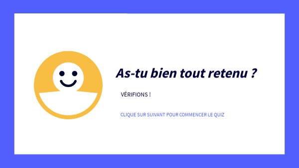 As-tu bien tout retenu