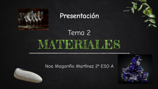 TECNO_Noa Magariño Martínez_2ºA_TECNO_MATERIALES | Genially