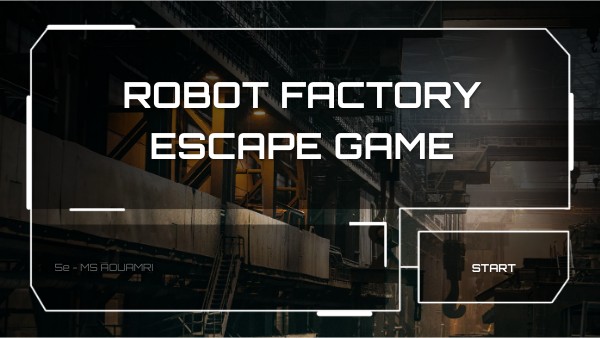 ROBOT FACTORY ESCAPE GAME | Genially