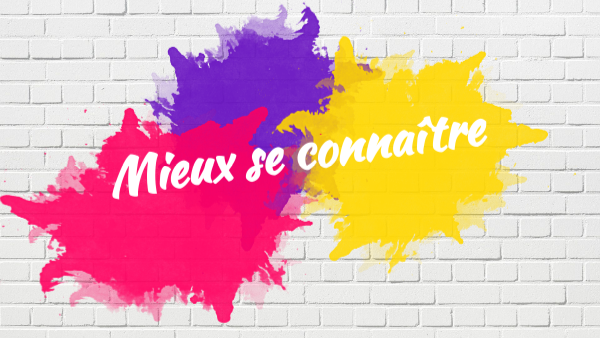 Présentation Mieux se connaitre