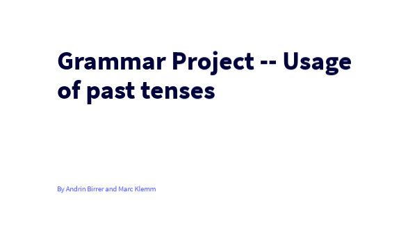 Grammar Project – Usage of past tenses | Genially