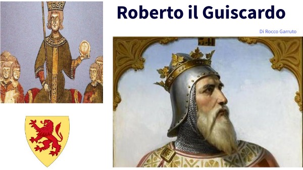 Roberto il Guiscardo | Genially