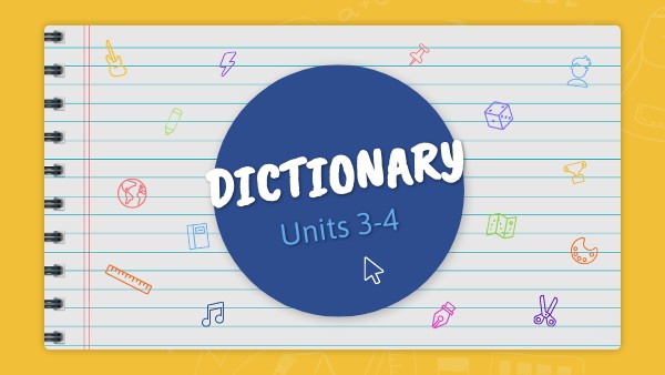 Dictionary- Units 1-2