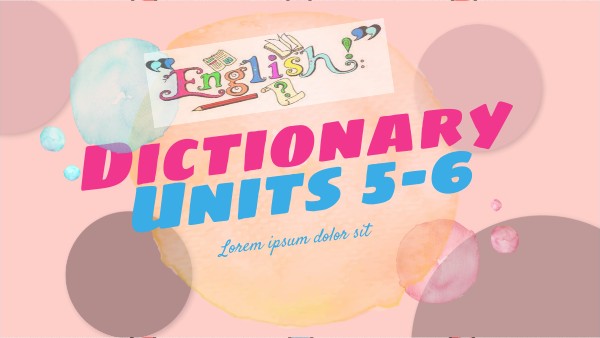 Dictionary 5-6