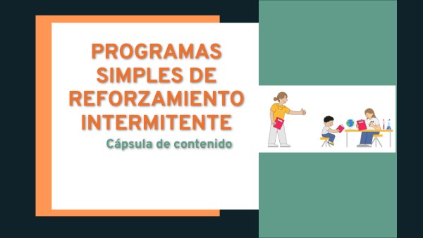 Programas simples de reforzamiento Intermitente | Genially