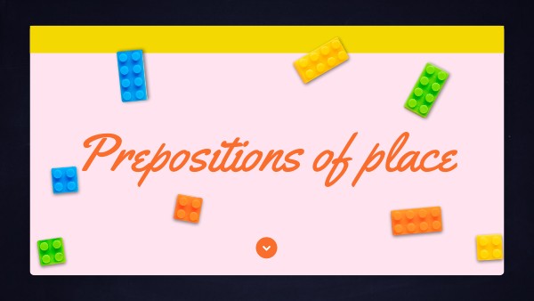 PREPOSITIONS OF PLACE | Genially