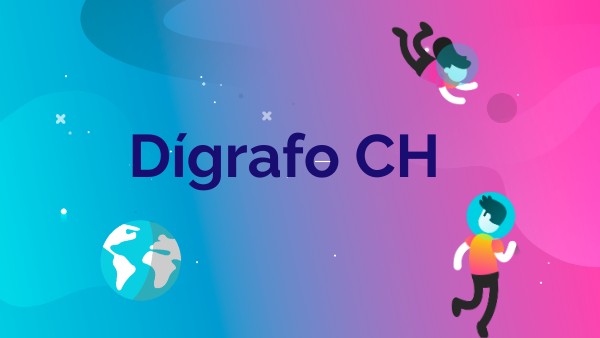 Uso de Ch | Genially