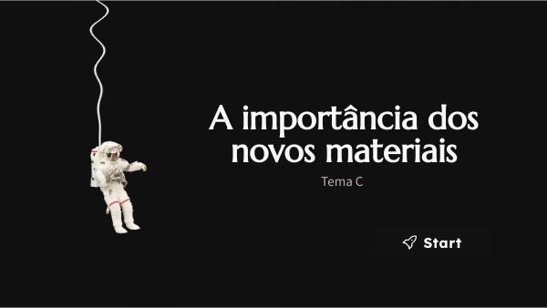 Tema C: A importância dos novos materiais | Genially