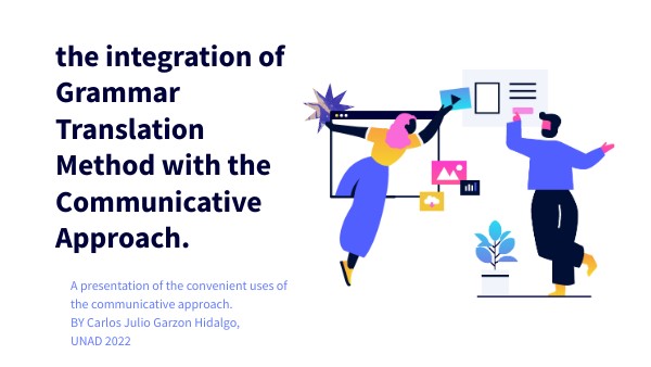 Grammar Translation Method with Communicative Approach | Genially