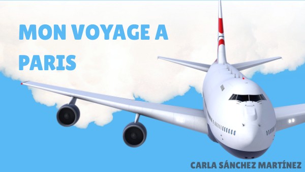 MON VOYAGE A PARIS | Genially