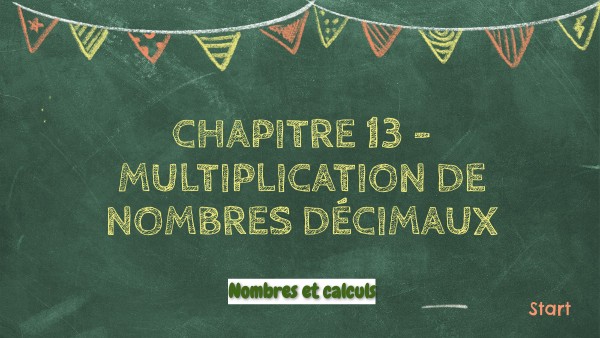 Chapitre 13 - Multiplication de nombres décimaux | Genially