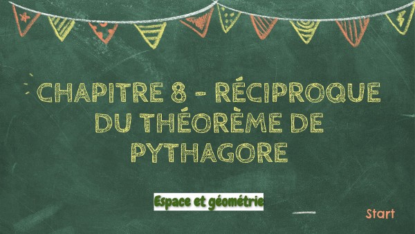 Chapitre 8 - Réciproque du théorème de Pythagore