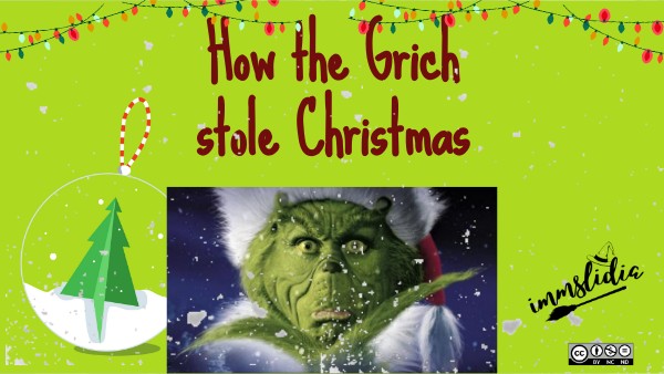 How the Grinch stole Christmas | Genially