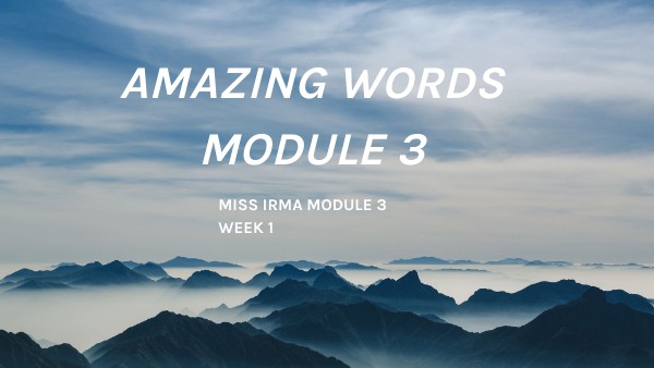 MODULE 3 W-1 5TH GRADE AMAZING WORDS | Genially
