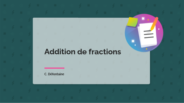 5è Addition de fractions | Genially