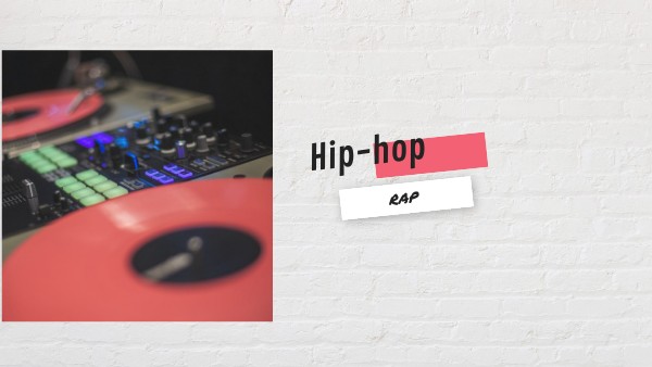 Hip-hop/rap | Genially