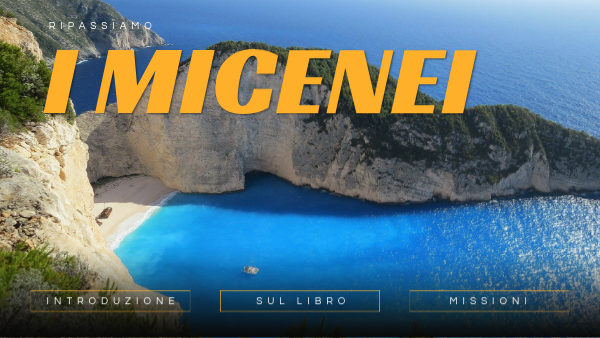 RIPASSIAMO I MICENEI | Genially