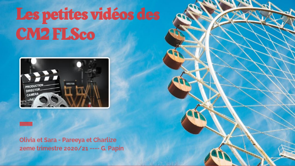 Les vidéos des CM2 FLSco - Charlize, Pareeya, Sara, Olivia