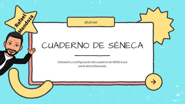 PRESENTACIÓN CUADERNO DE CLASE DE SÉNECA | Genially