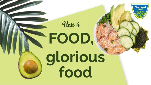 6th Unit 4: Food, glorious food! | Genially