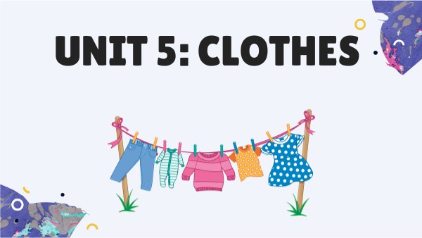 UNIT 5: CLOTHES | Genially