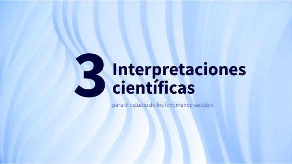3. Interpretaciones Científicas | Genially