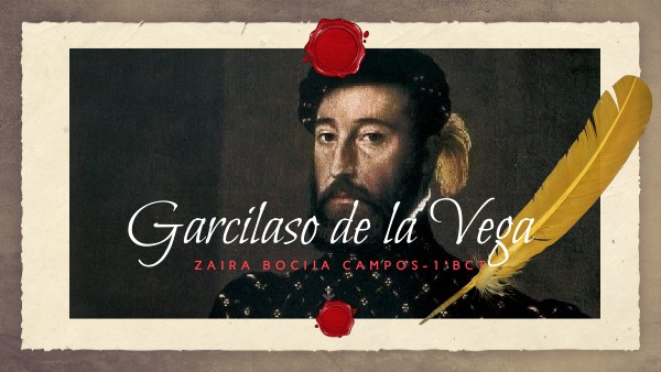 Garcilaso de la vega | Genially
