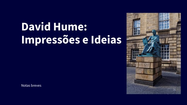 Hume: impressões e ideias | Genially